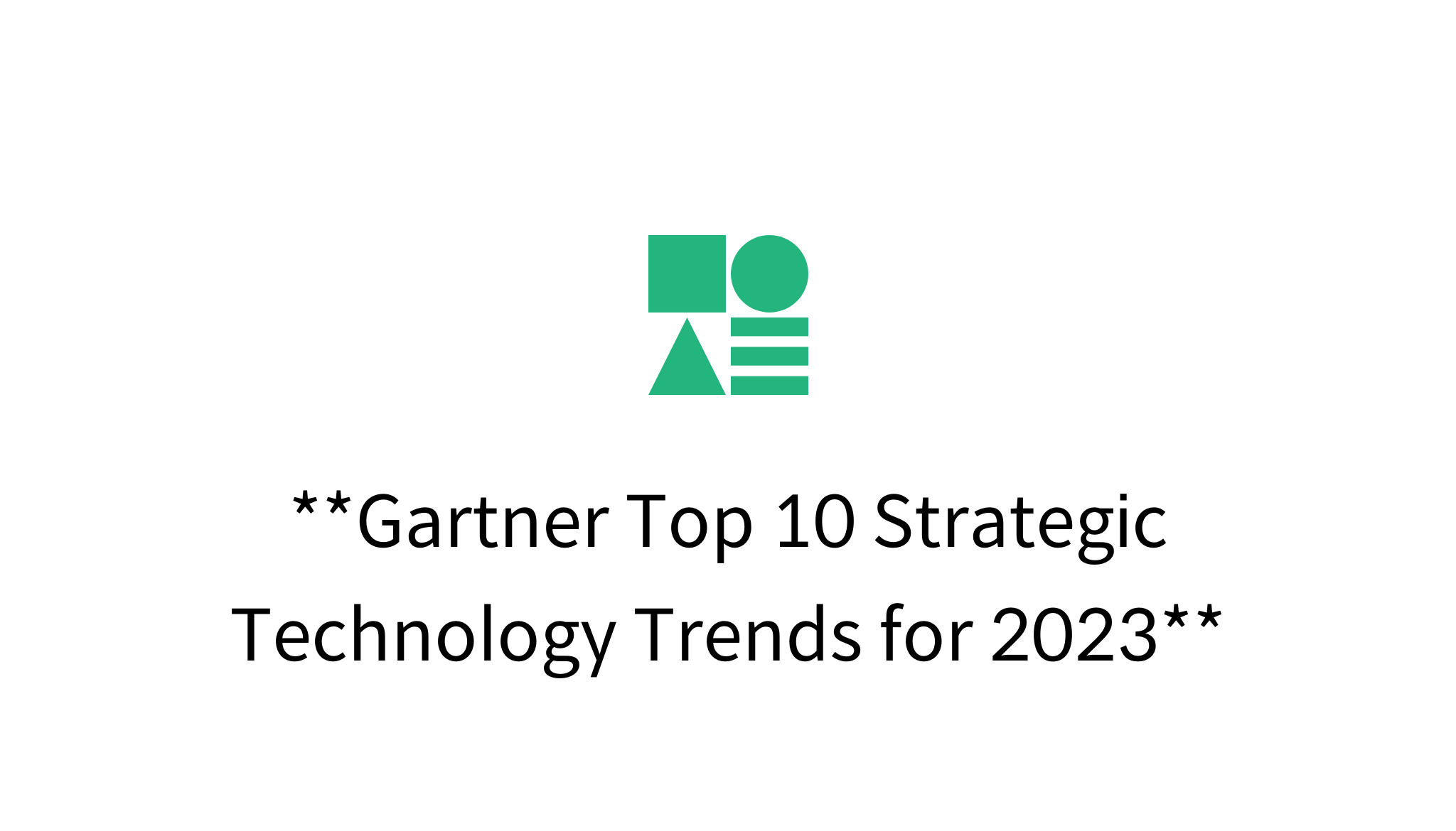 Gartner Top 10 Strategic Technology Trends for 2023 - mysetting
