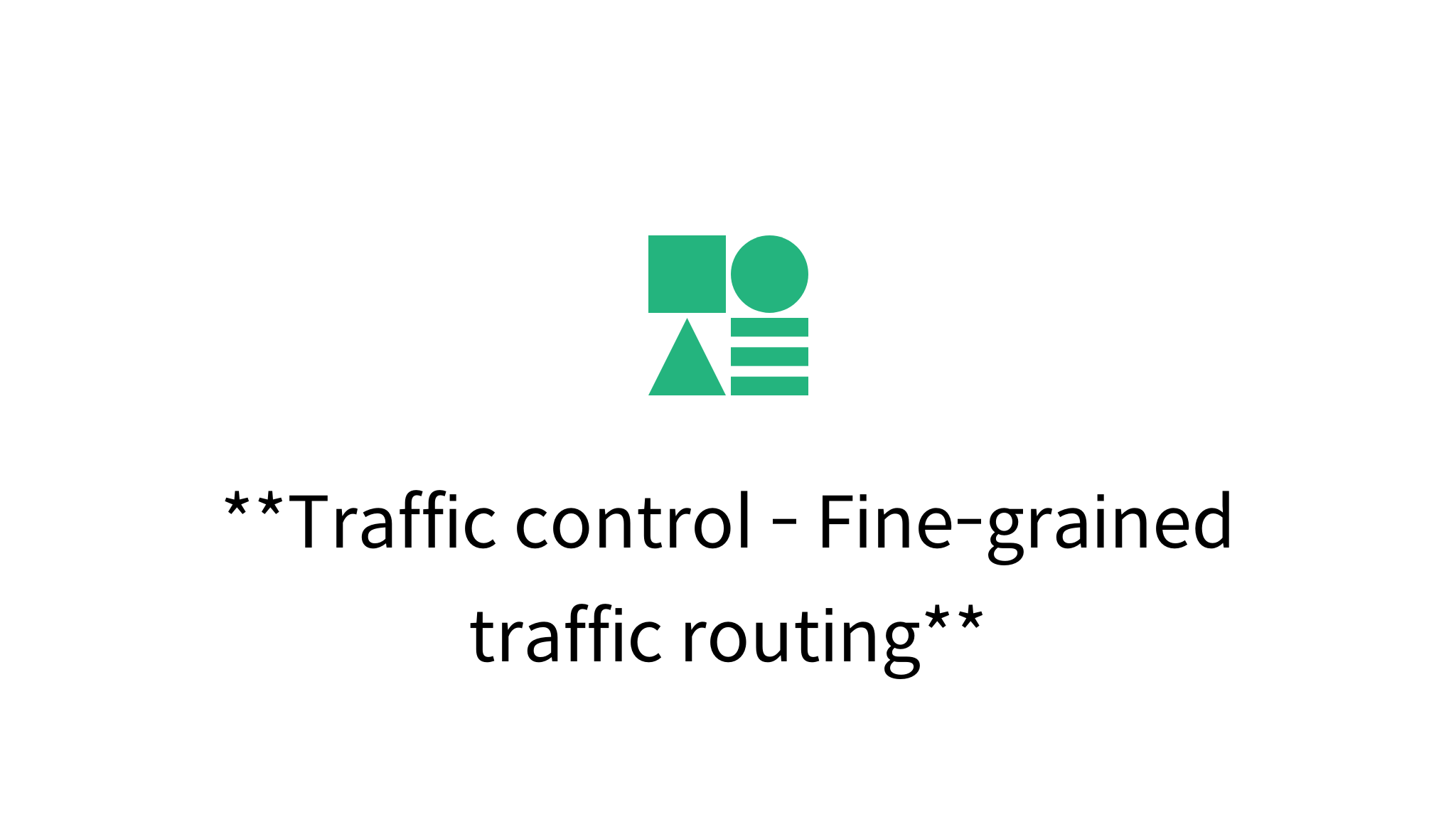 Traffic control - Fine-grained traffic routing - mysetting