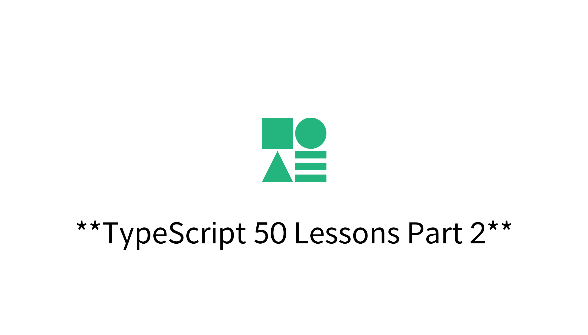 TypeScript 50 Lessons Part 2 - mysetting