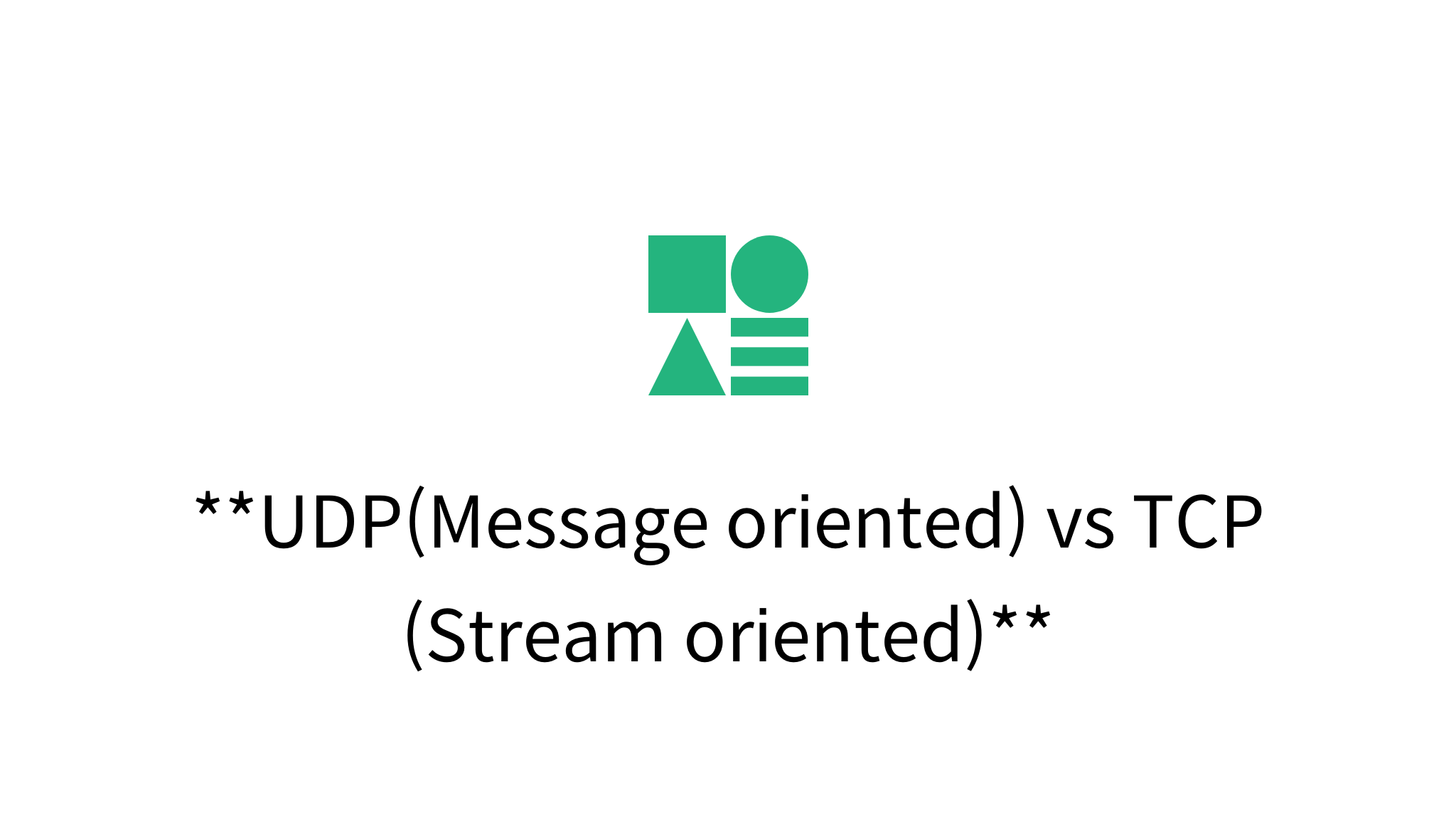 UDP(Message oriented) vs TCP (Stream oriented) - mysetting
